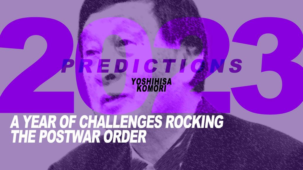 Predictions 2023: A Year of Challenges Rocking the Postwar Order ...