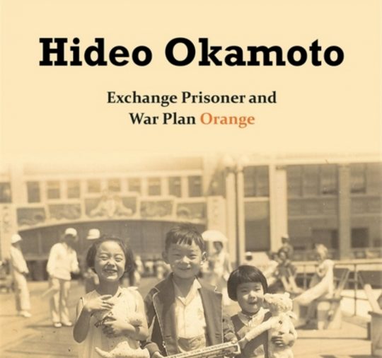 BOOK REVIEW | 'Hideo Okamoto: Exchange Prisoner and War Plan Orange' by ...